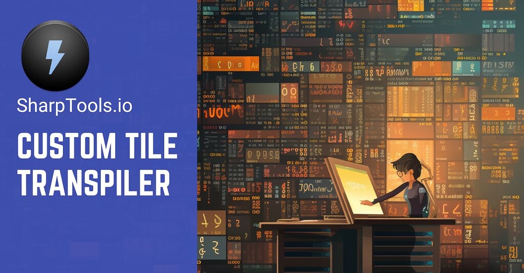 Custom Tile Editor Improvements - Announcements - SharpTools Community